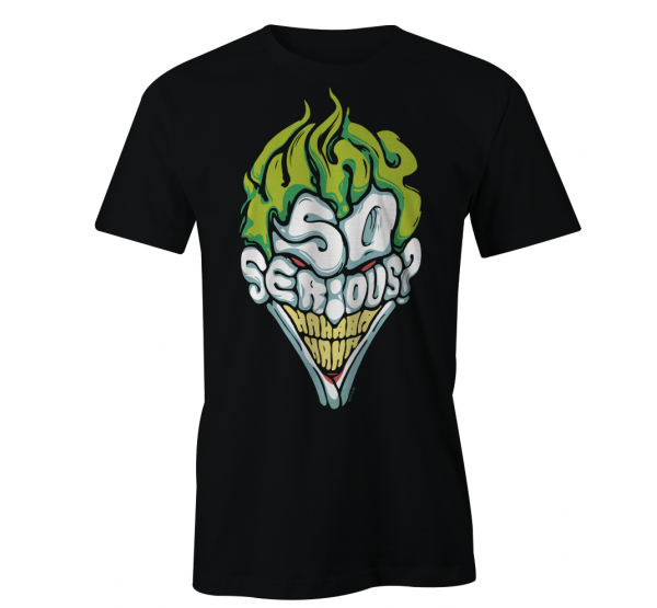 Why so Serious? - HappyHill | T-Shirt, Hoodies and more Pop Culture stuff.